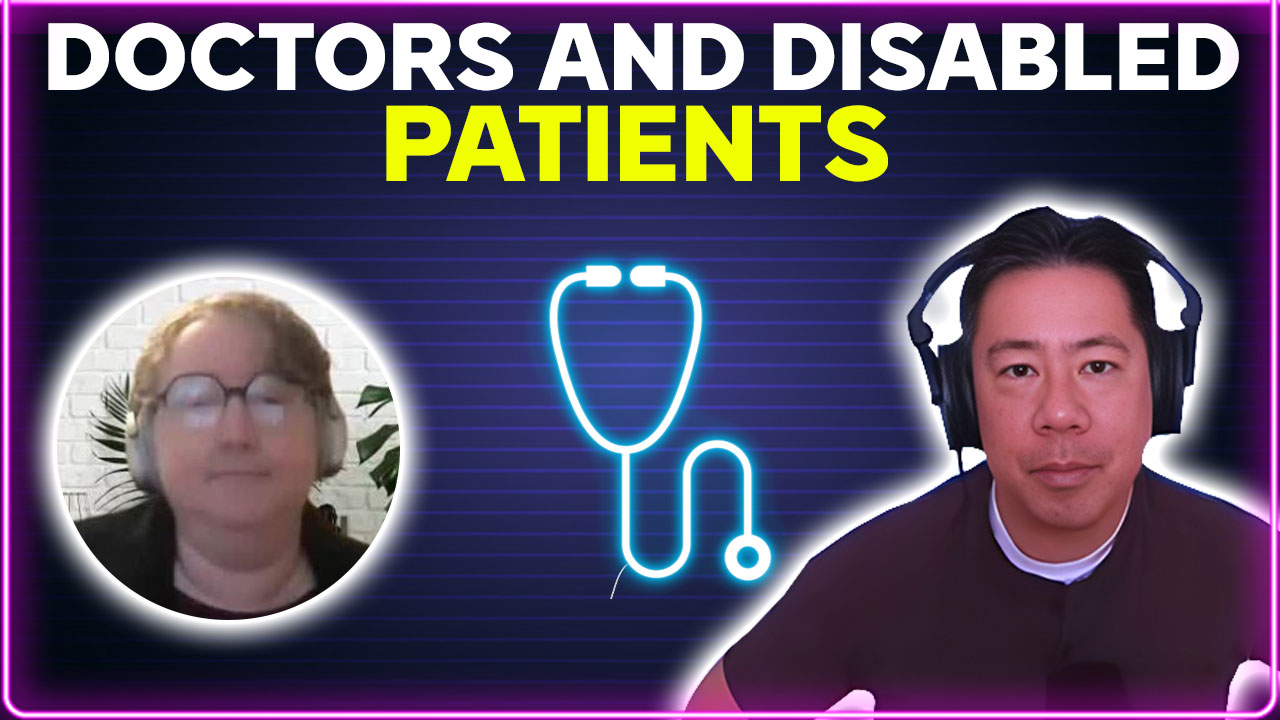 Doctors and disabled patients [PODCAST]