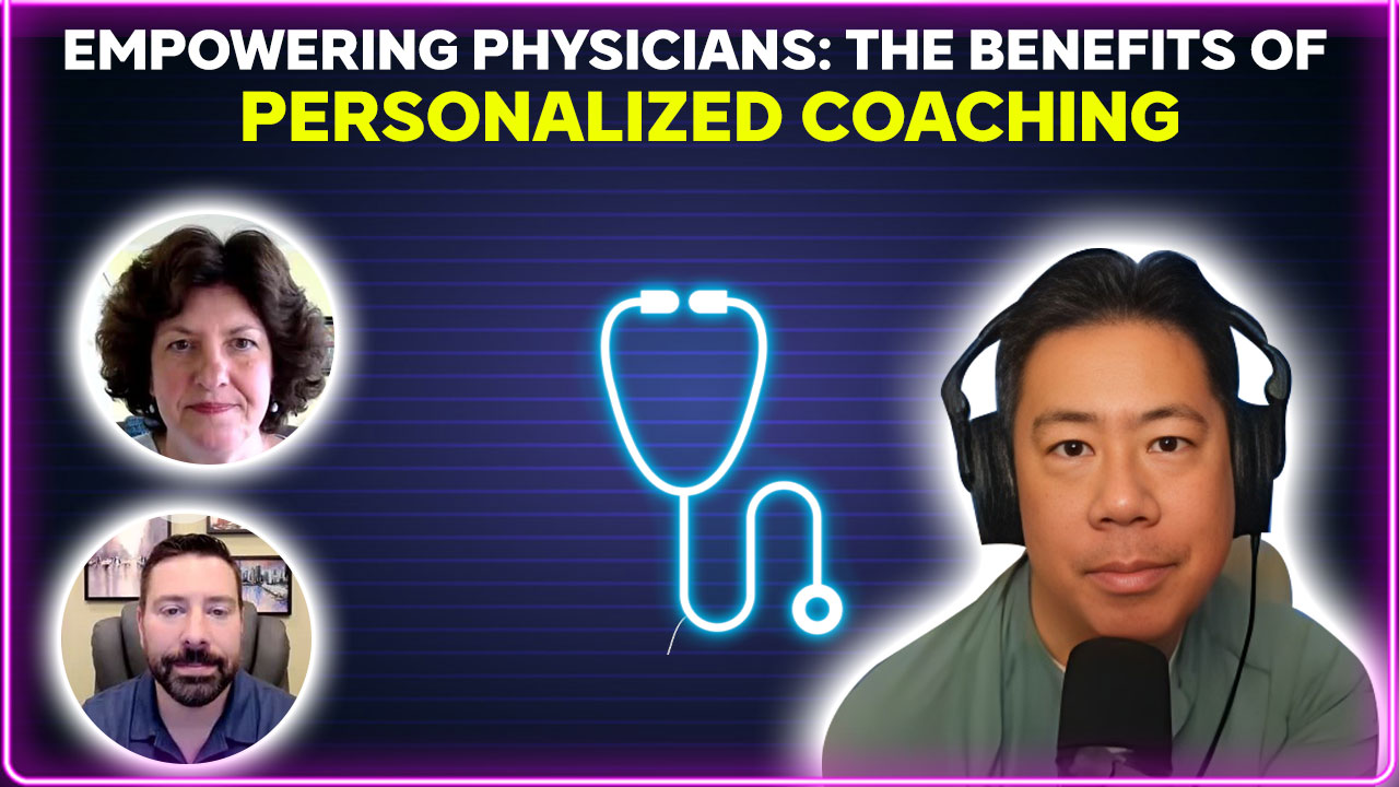 Empowering physicians: the benefits of personalized coaching [PODCAST]