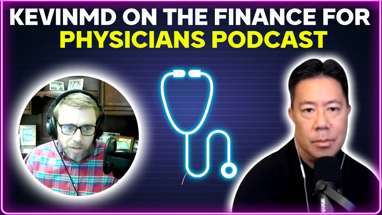 KevinMD on the Finance for Physicians podcast