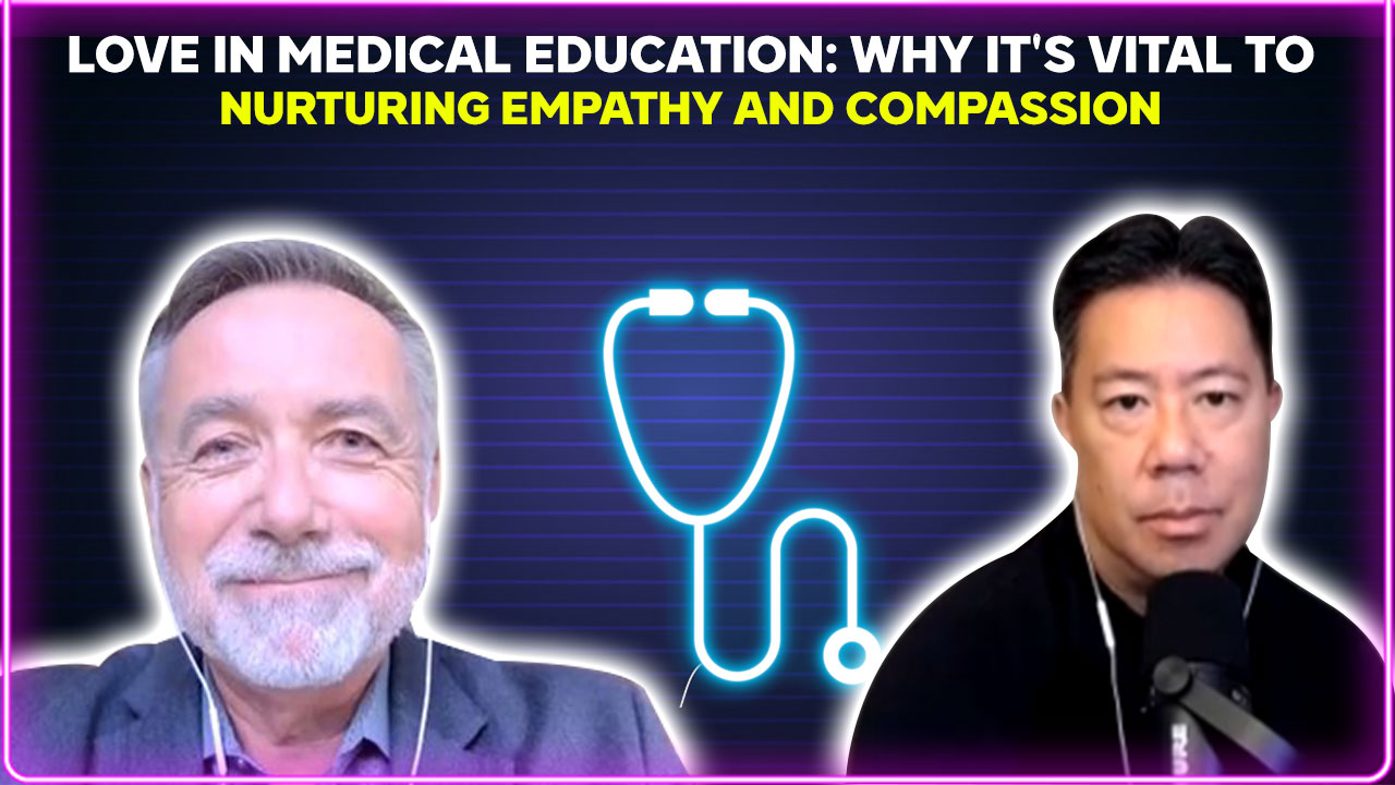 Love in medical education: Why it's vital to nurturing empathy and ...