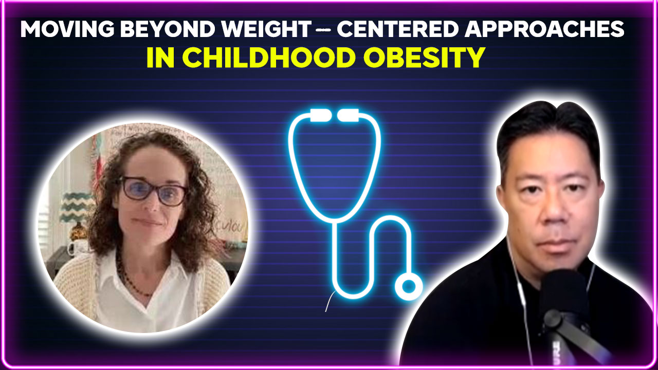 Moving beyond weight-centered approaches in childhood obesity [PODCAST]