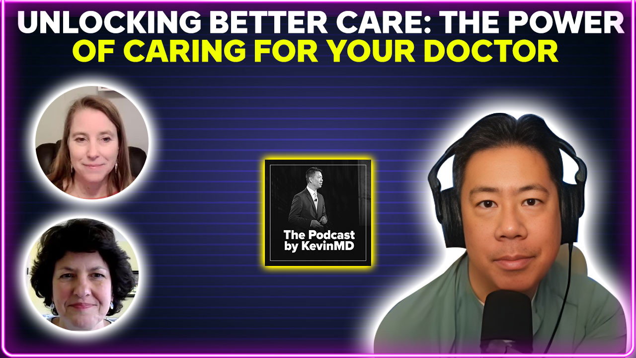 Unlocking better care: the power of caring for your doctor [PODCAST]